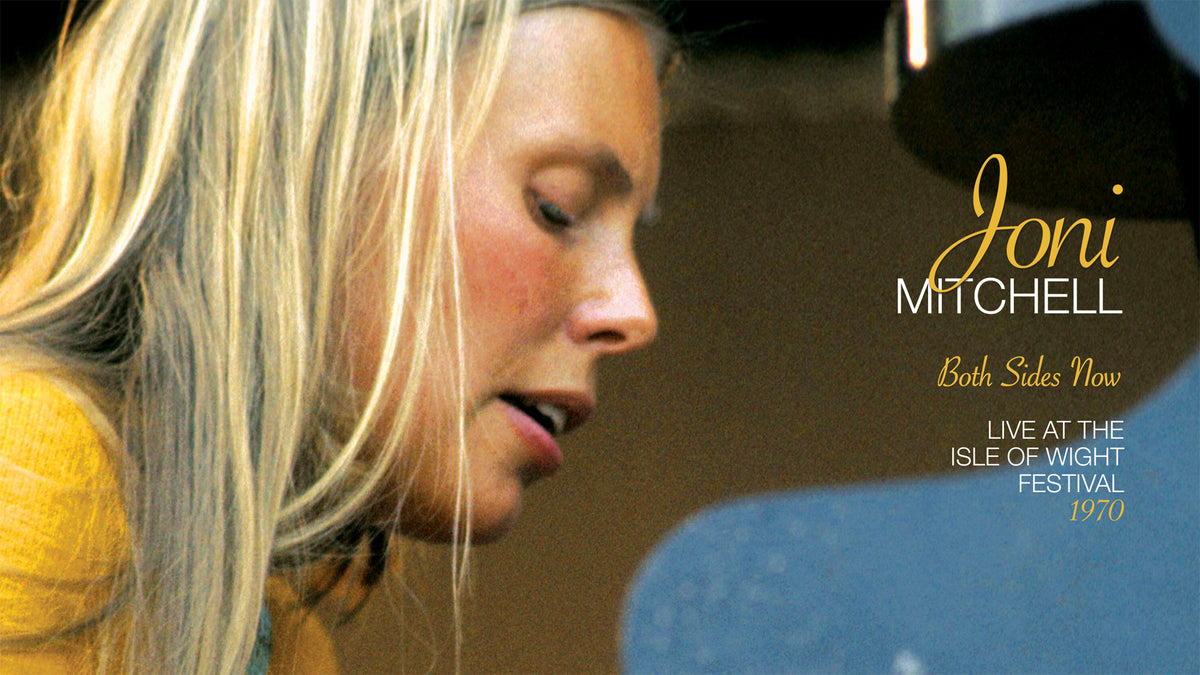 BOTH SIDES NOW: JONI MITCHELL LIVE AT THE ISLE OF WIGHT 1970 – West ...